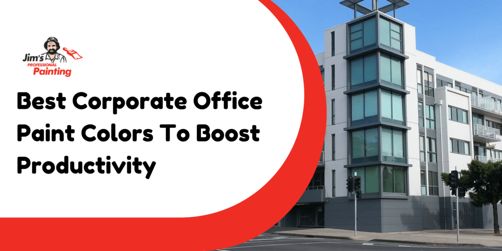 Best Corporate Office Paint Colors 2024 | Jim's Painting NZ